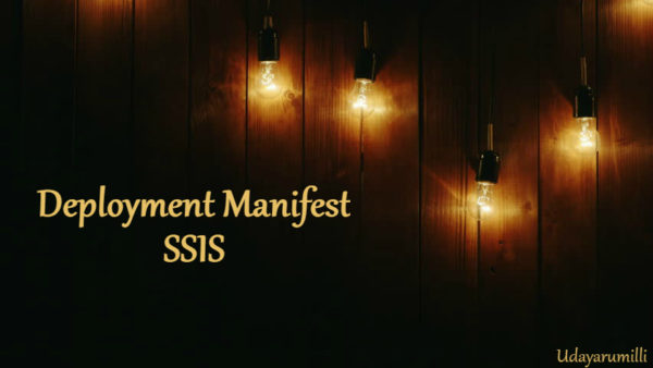 Deploying SSIS package using Deployment Manifest with screenshots Deploying SSIS package using Deployment Manifest with screenshots